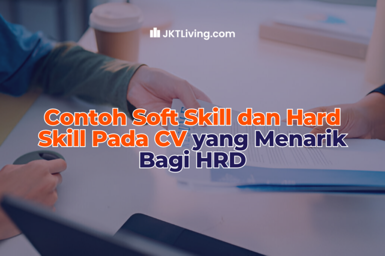 Contoh Soft Skill dan Hard Skill Pada CV yang Menarik Bagi HRD ...