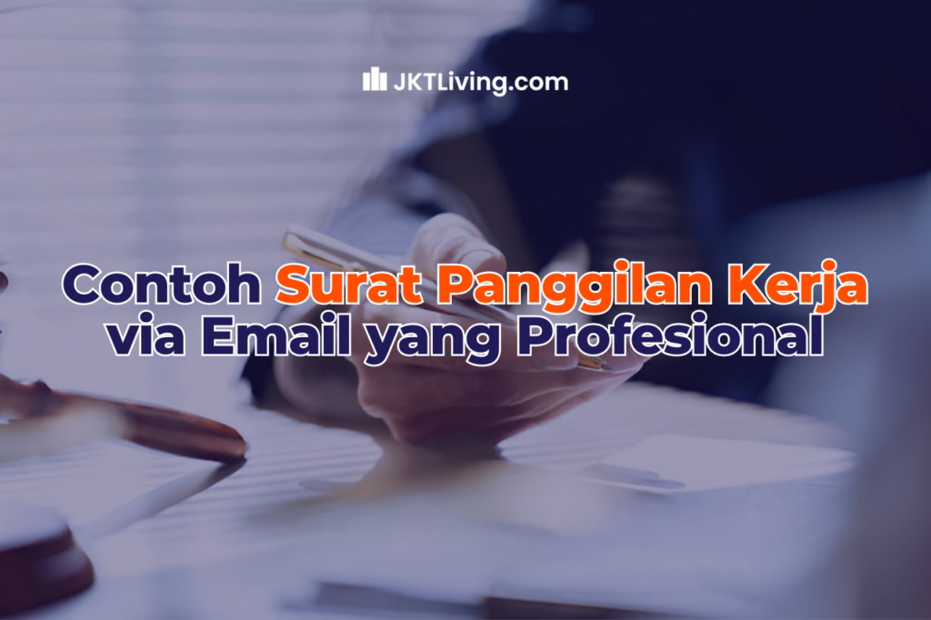 Contoh Surat Panggilan Kerja via Email yang Profesional - JKTLiving Blog
